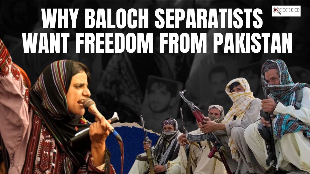 BS Decoded: Why Baloch separatists want freedom from Pakistan | BLA ...