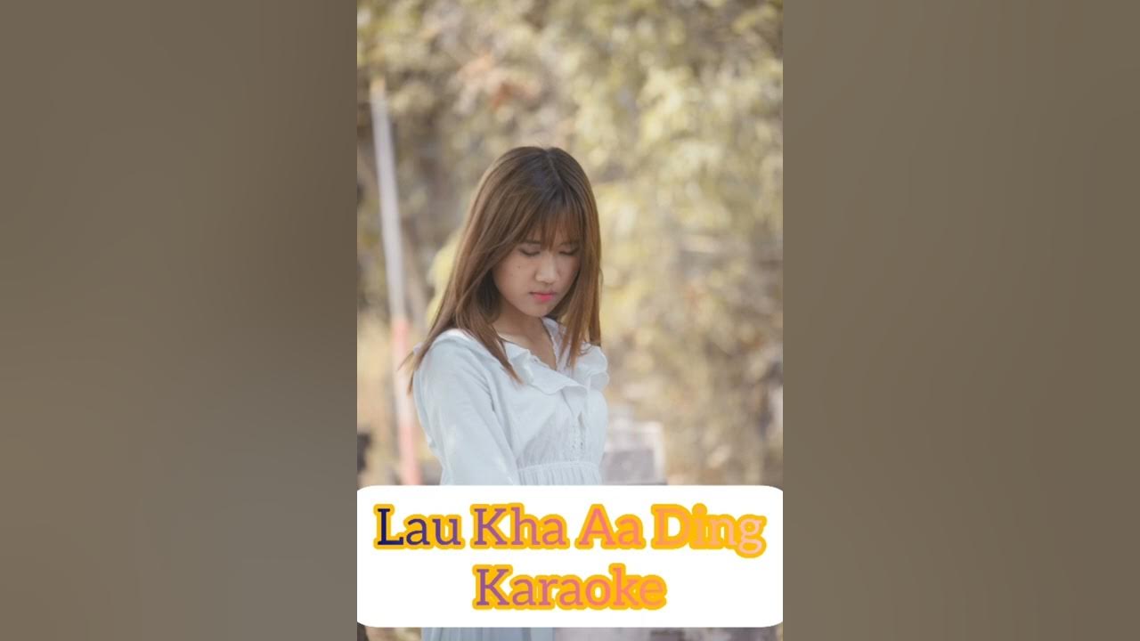 Lau Kha Aa Ding Karaoke Siannuam - YouTube
