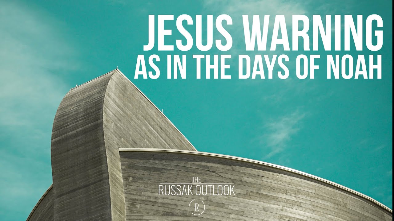 Jesus Warning: As in the Days of Noah - YouTube