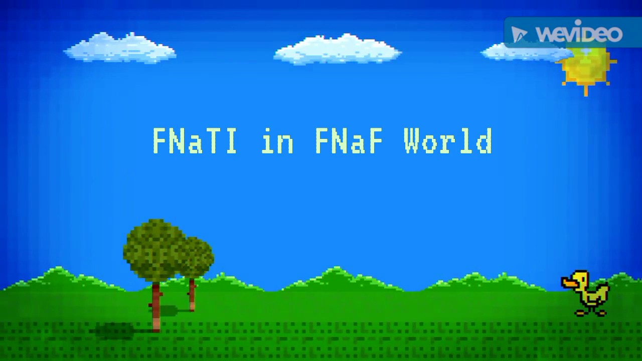 FNaTI in FNaF World - YouTube