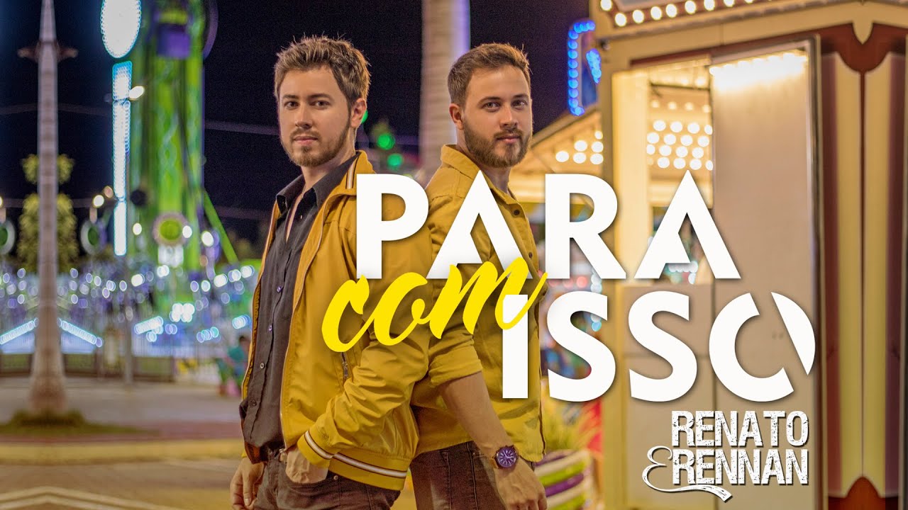 Para Com Isso - Renato e Rennan - YouTube