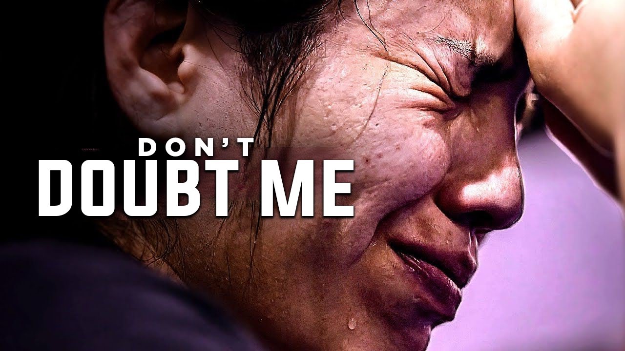 DON'T DOUBT ME | Best Motivational Speech - YouTube
