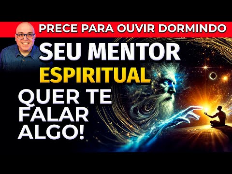 RECEBA AS RESPOSTAS DO SEU MENTOR ESPIRITUAL DORMINDO