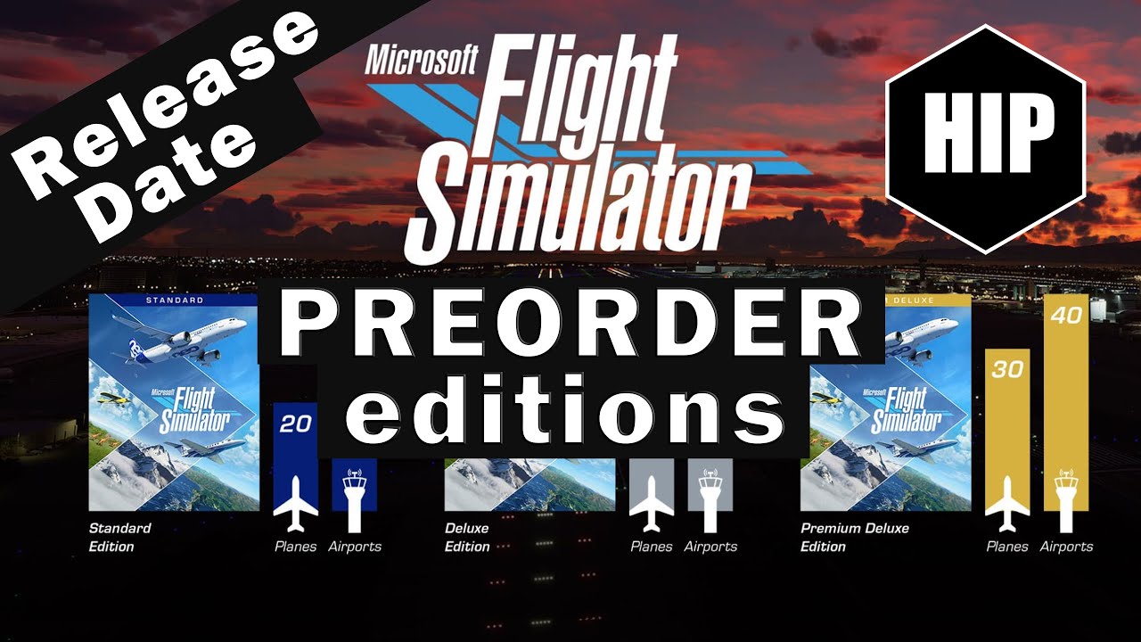 Microsoft Flight Simulator 2020 l Release date l Preorder editions l ...