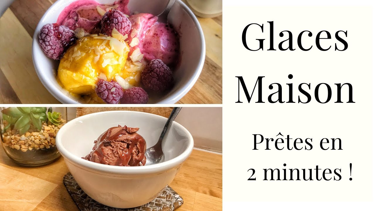 Les meilleurs glaces maison, prêtes en 2 minutes ! 🍨 - YouTube