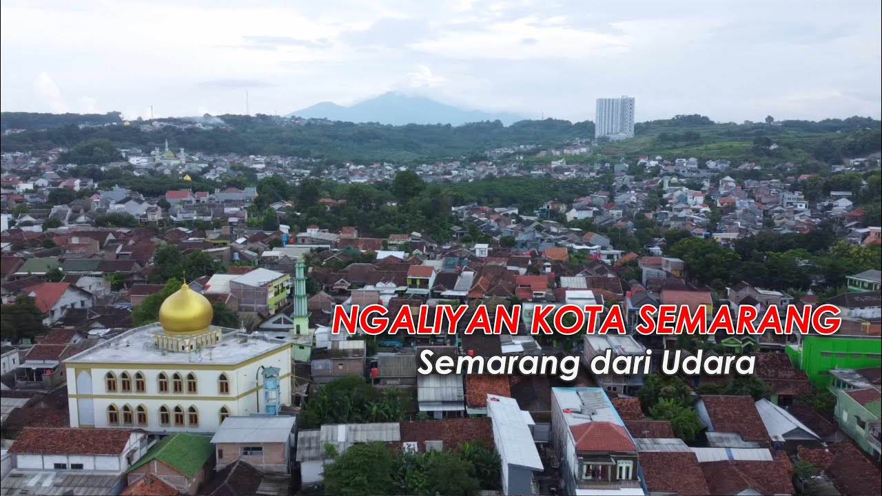 Drone View Ngaliyan, Pemandangan Kota Semarang dari Udara - YouTube
