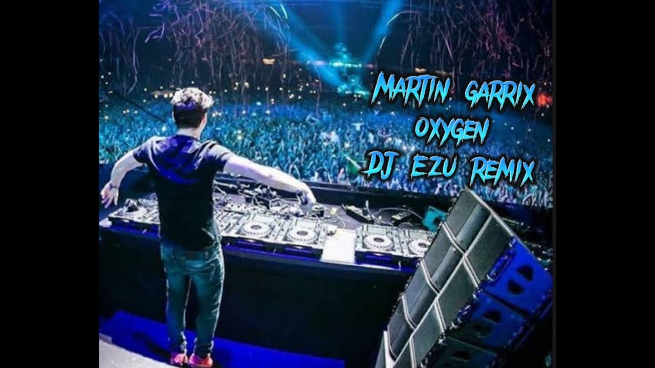 Martin Garrix & DubVision ft. Jordan Grace - Oxygen (DJ Ezu Remix ...