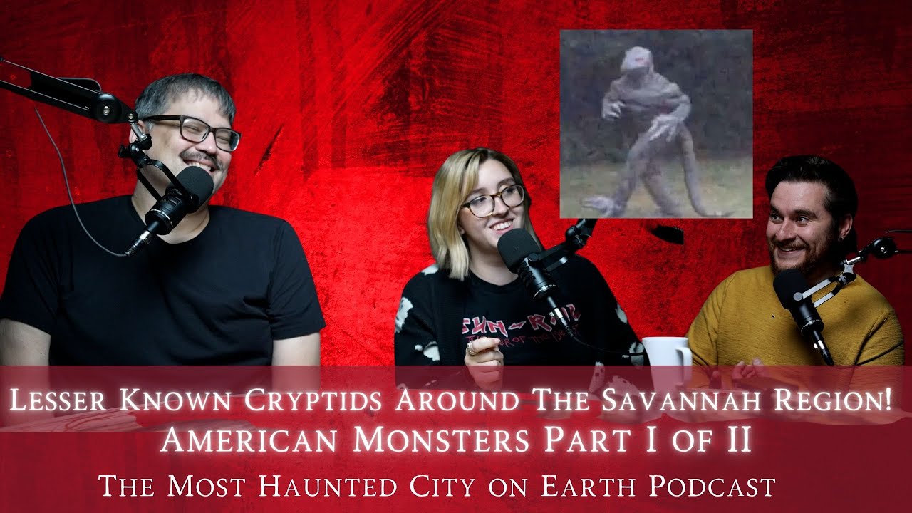 Lesser Known Cryptids Around The Savannah Region! (American Monsters ...