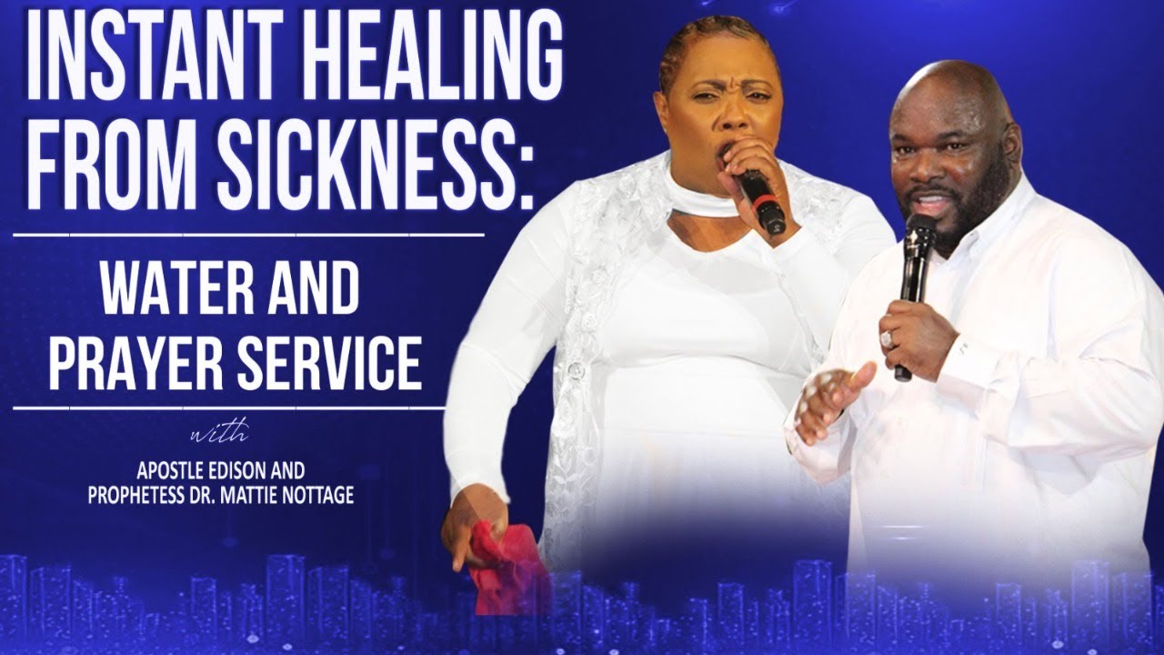 INSTANT HEALING FROM SICKNESS: WATER & PRAYER SERVICE || APO. EDISON ...