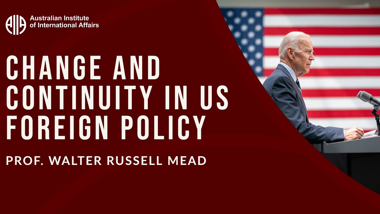 Change and Continuity in US Foreign Policy | Professor Walter Russell ...