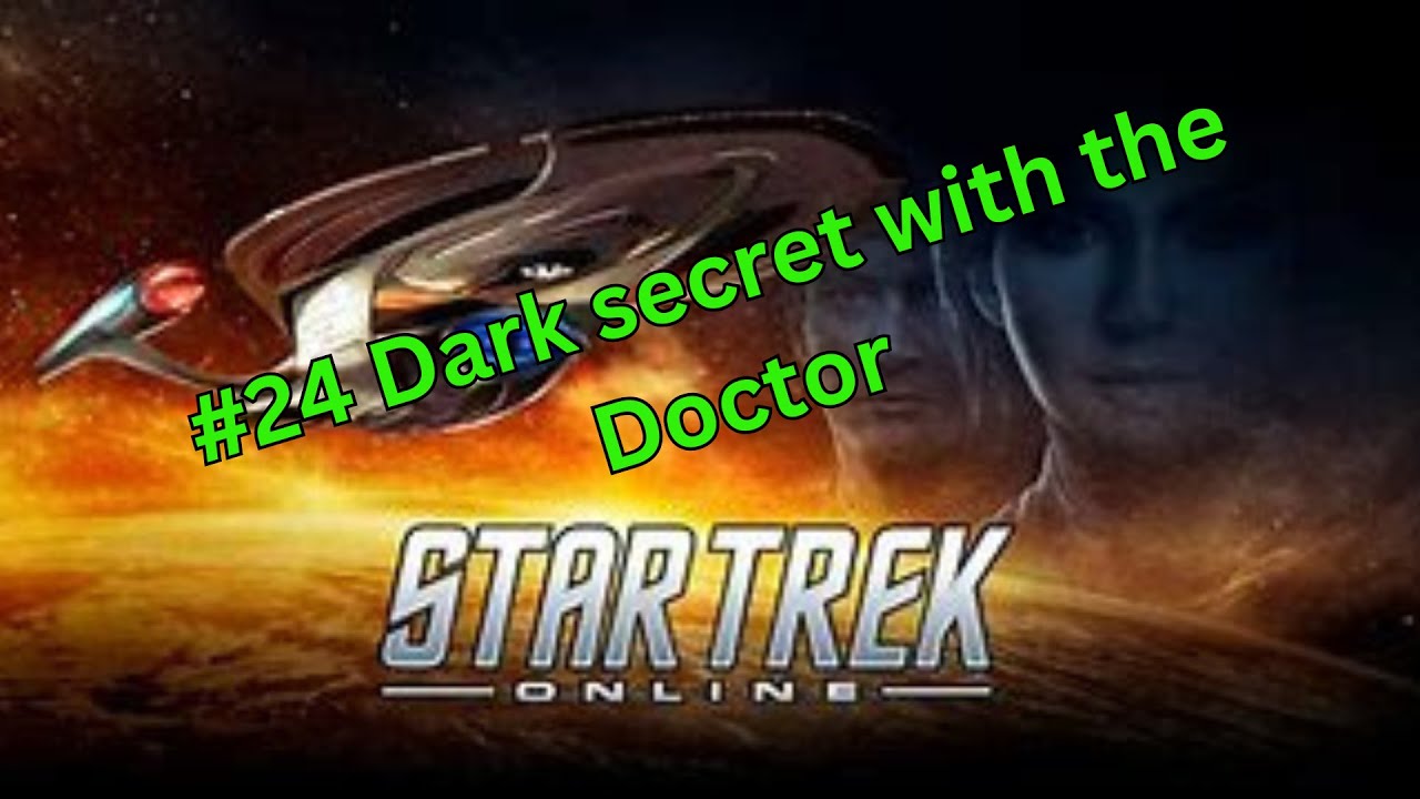 Star Trek online#24 Dark secret with the Doctor - YouTube