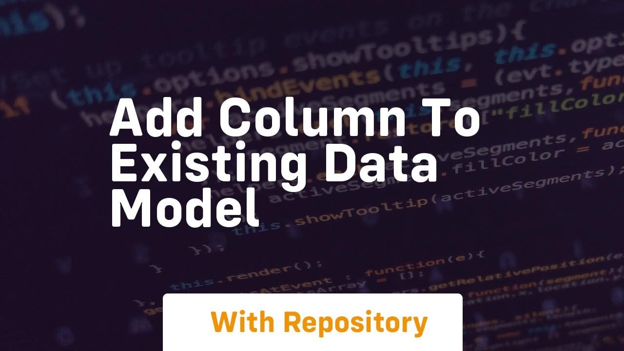 add column to existing data model - YouTube