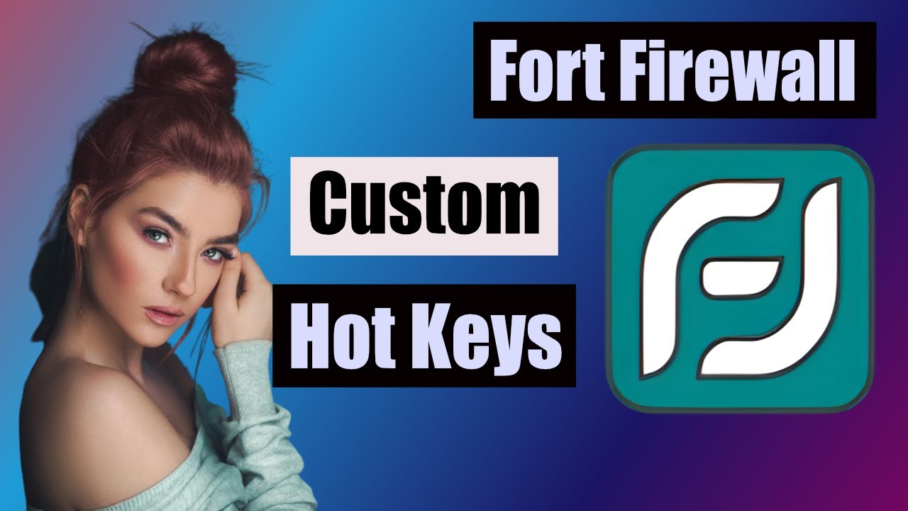 Hot keys in Fort Firewall | Best free Firewall - YouTube