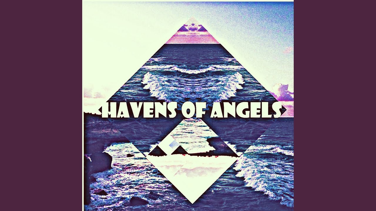 Havens Of Angels - YouTube