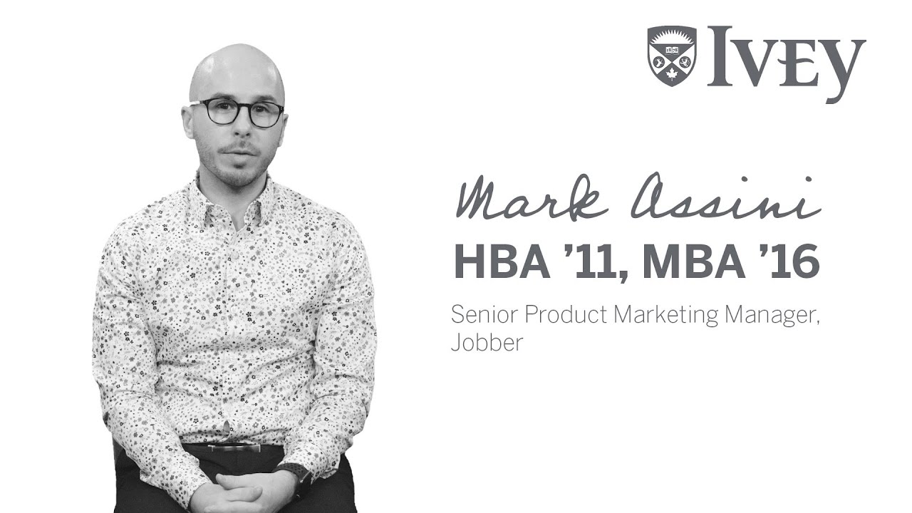 Accelerated MBA for Ivey HBA Grads: Meet Mark Assini, HBA ’11, MBA ’16 ...