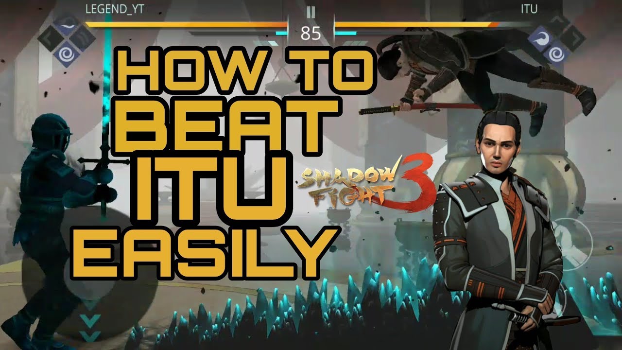 ITU | Shadow Fight 3 How to beat ITU Very Easily (HD+) - YouTube