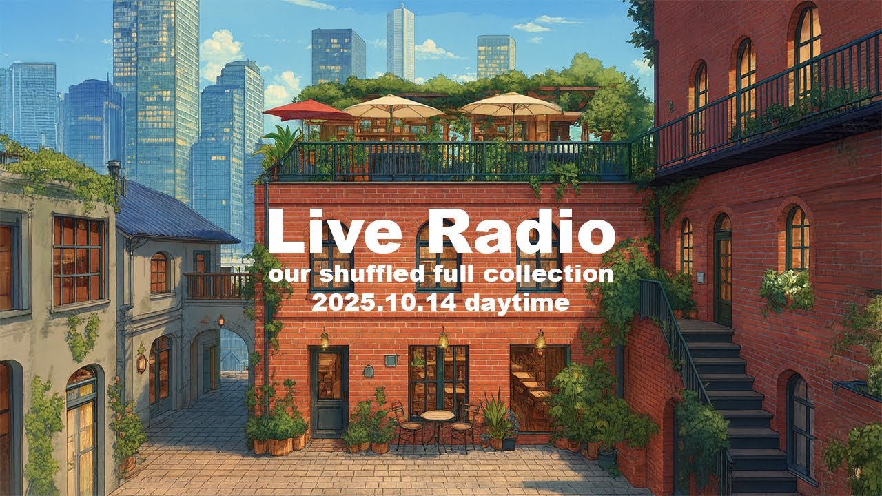 [BGM] Live Radio - our shuffled full collection - YouTube