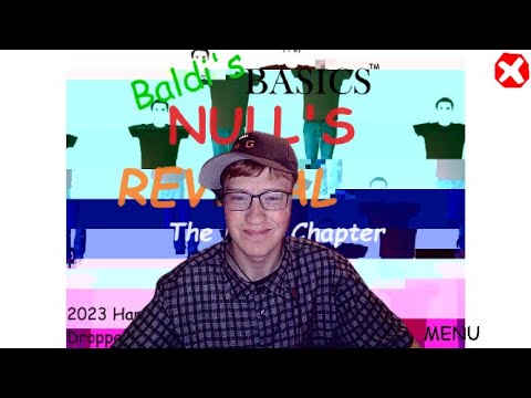 Baldi basics NULL'S Revival and comes back from the dead edition, baldi ...