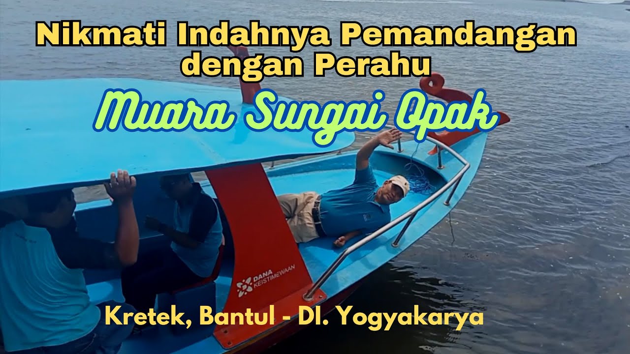 Serunya Naik Perahu di Muara Sungai Opak - YouTube