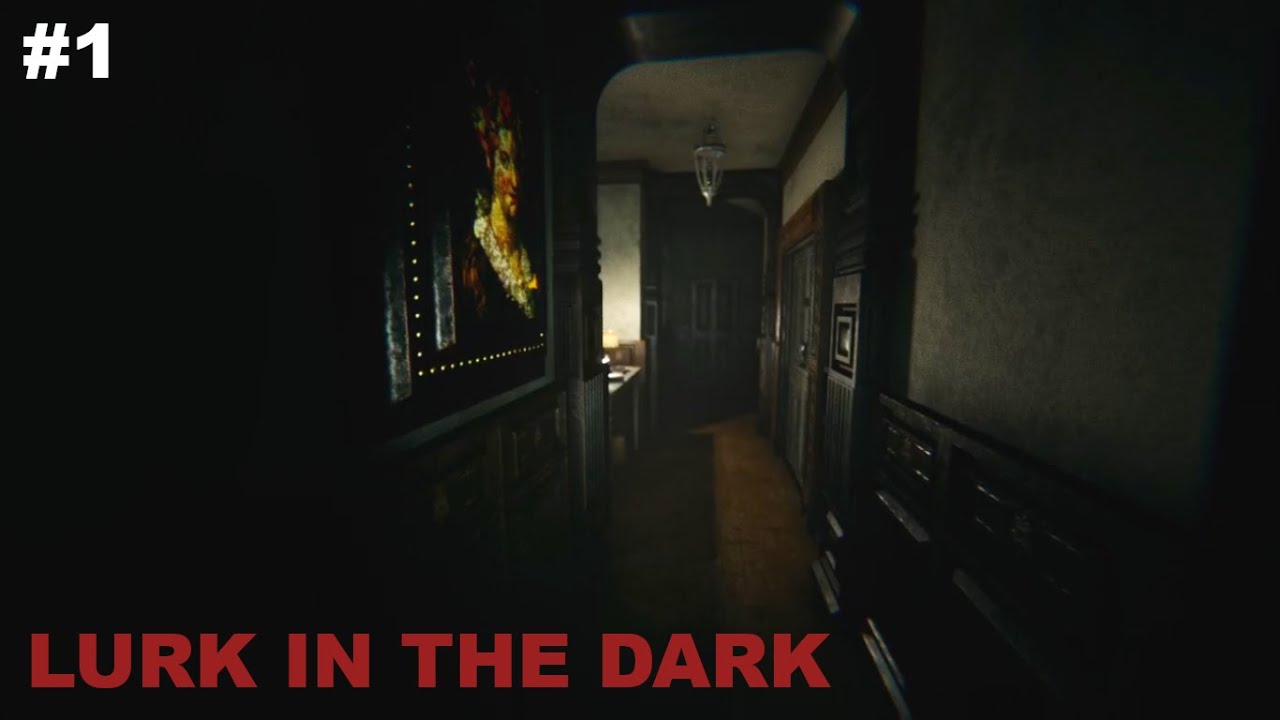 LURK IN THE DARK | WALKTHROUGH [ PART - 1 ] - YouTube