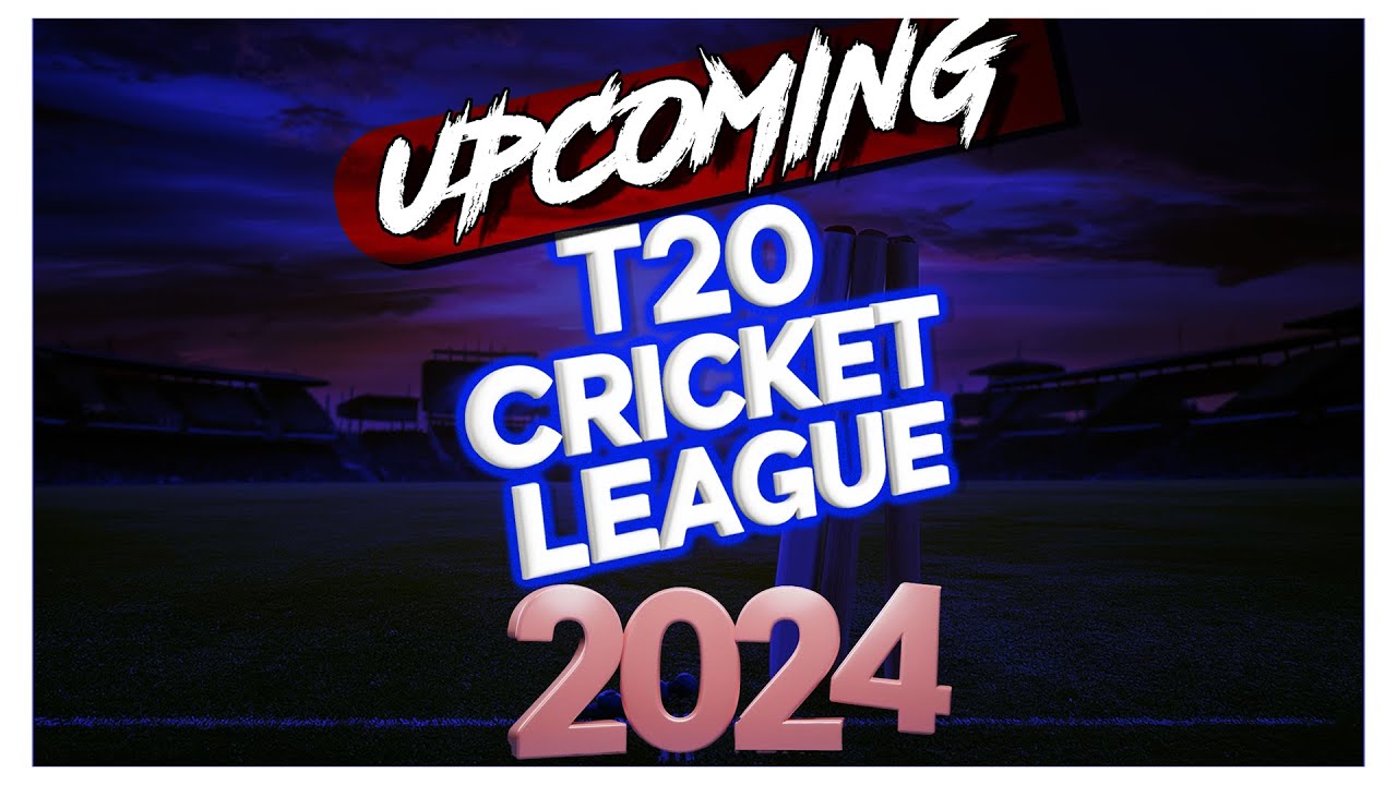 T20 Cricket League 2024 List | Upcoming T20 Leagues Detail - YouTube