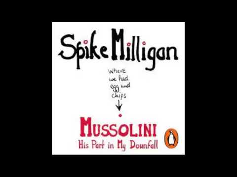 Spike Milligan   Mussolini, His Part In My Downfall