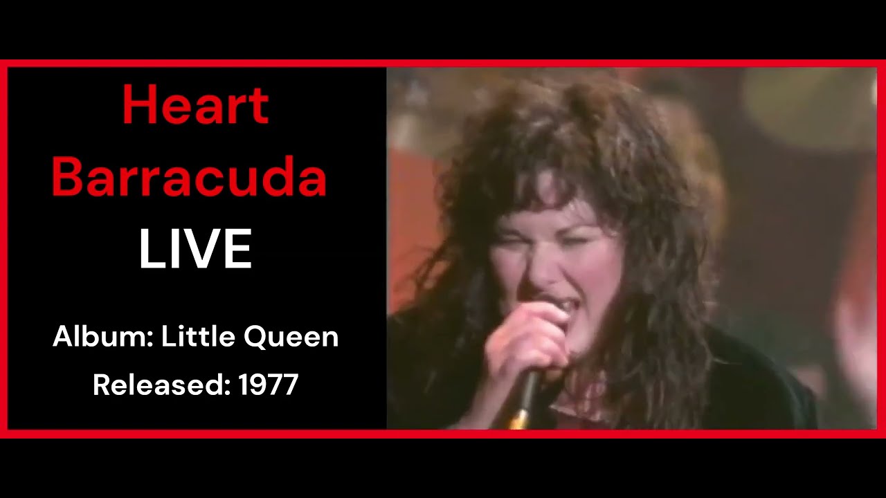 Heart Barracuda Album: Little Queen Released: 1977 - YouTube