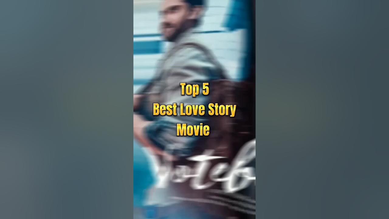 TOP 5 LOVE STORY MOVIE'S #bollywood #lovestory #movies - YouTube