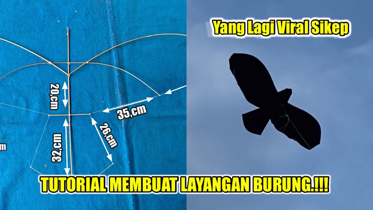TUTORIAL LENGKAP CARA MEMBUAT LAYANGAN SIKEP / BURUNG VIRAL - YouTube