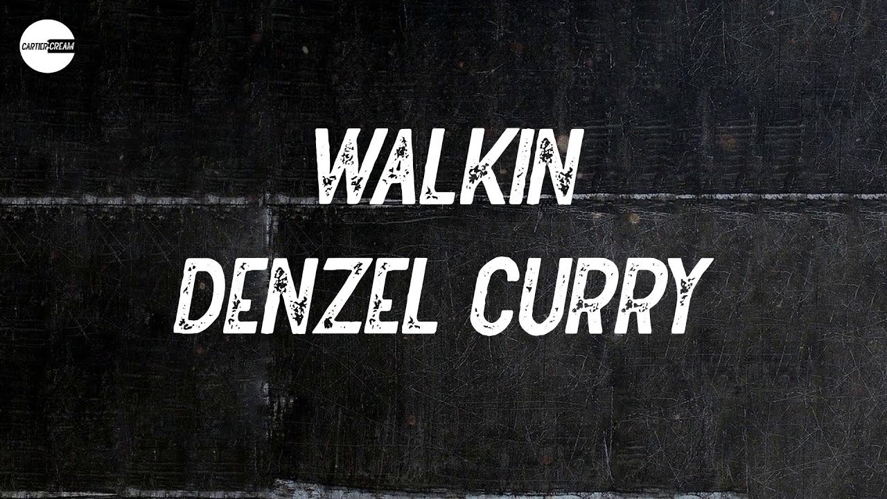 Denzel Curry - Walkin (Lyric video) - YouTube