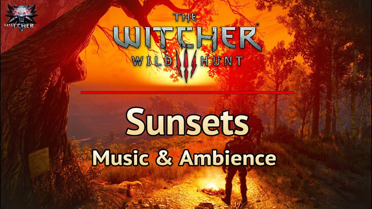 The Witcher 3 Emotional and Relaxing Soundtrack - Sunsets - Witcher ...