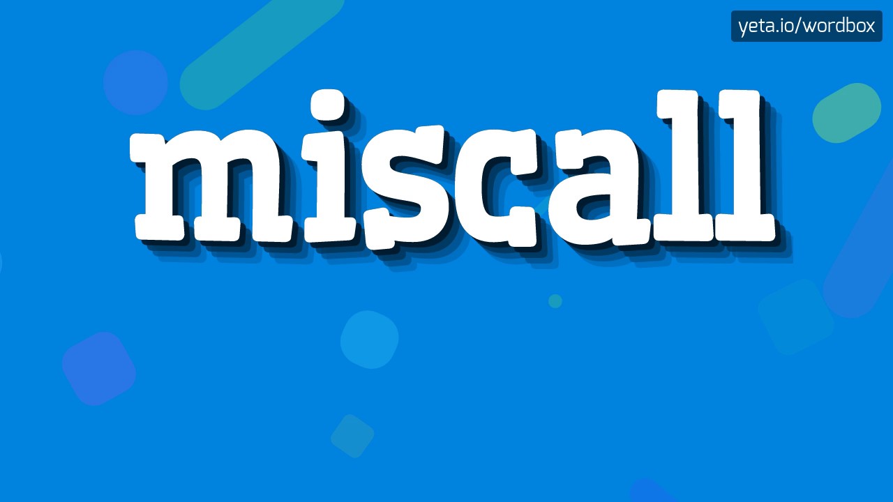 MISCALL - How to say Miscall? - YouTube