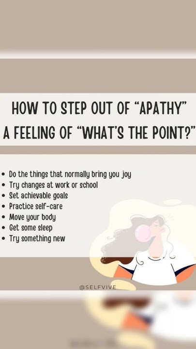 How to step out from APATHY . a feeling of ' what's the point. keep ...