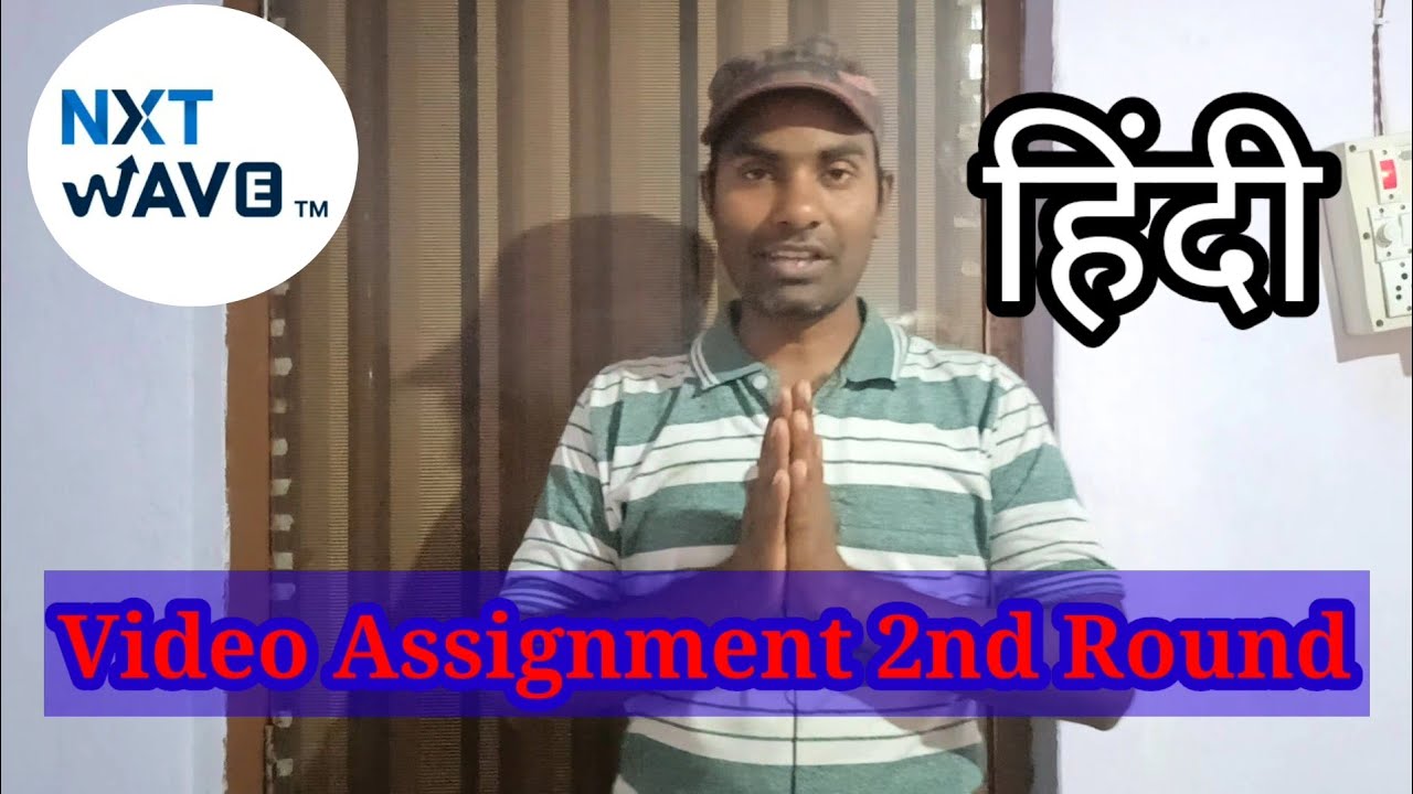 nxtwave Video Assignment 2nd Round Hindi।। next wave video assignment ...