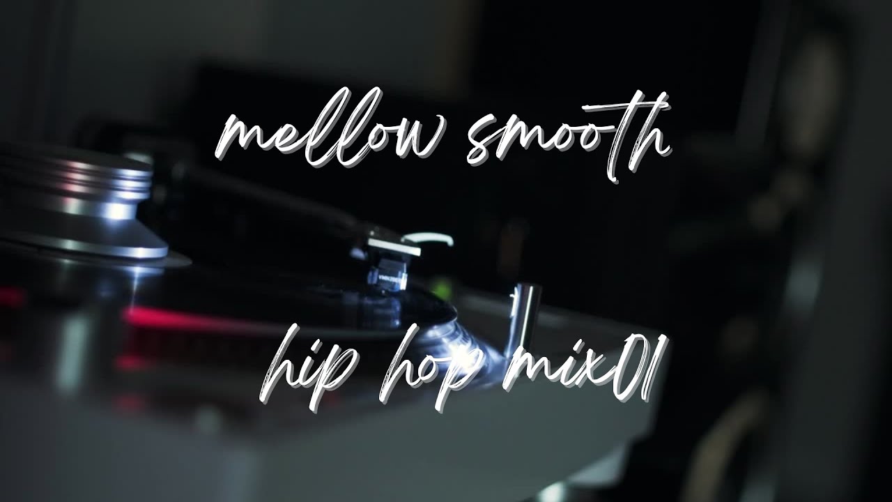 Mellow & Smooth Hip Hop Nonstop mix | Chill Beats & Conscious Rap Lupe ...