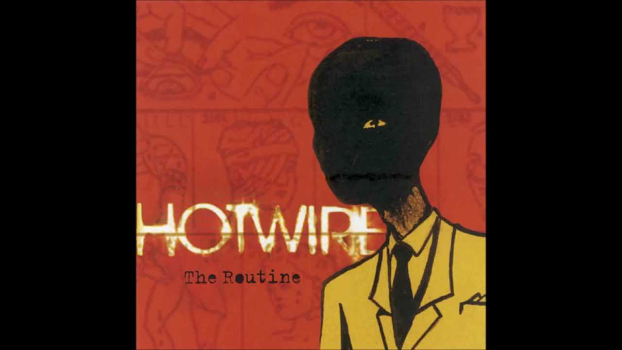 Hotwire - Tweaked (HQ) - YouTube