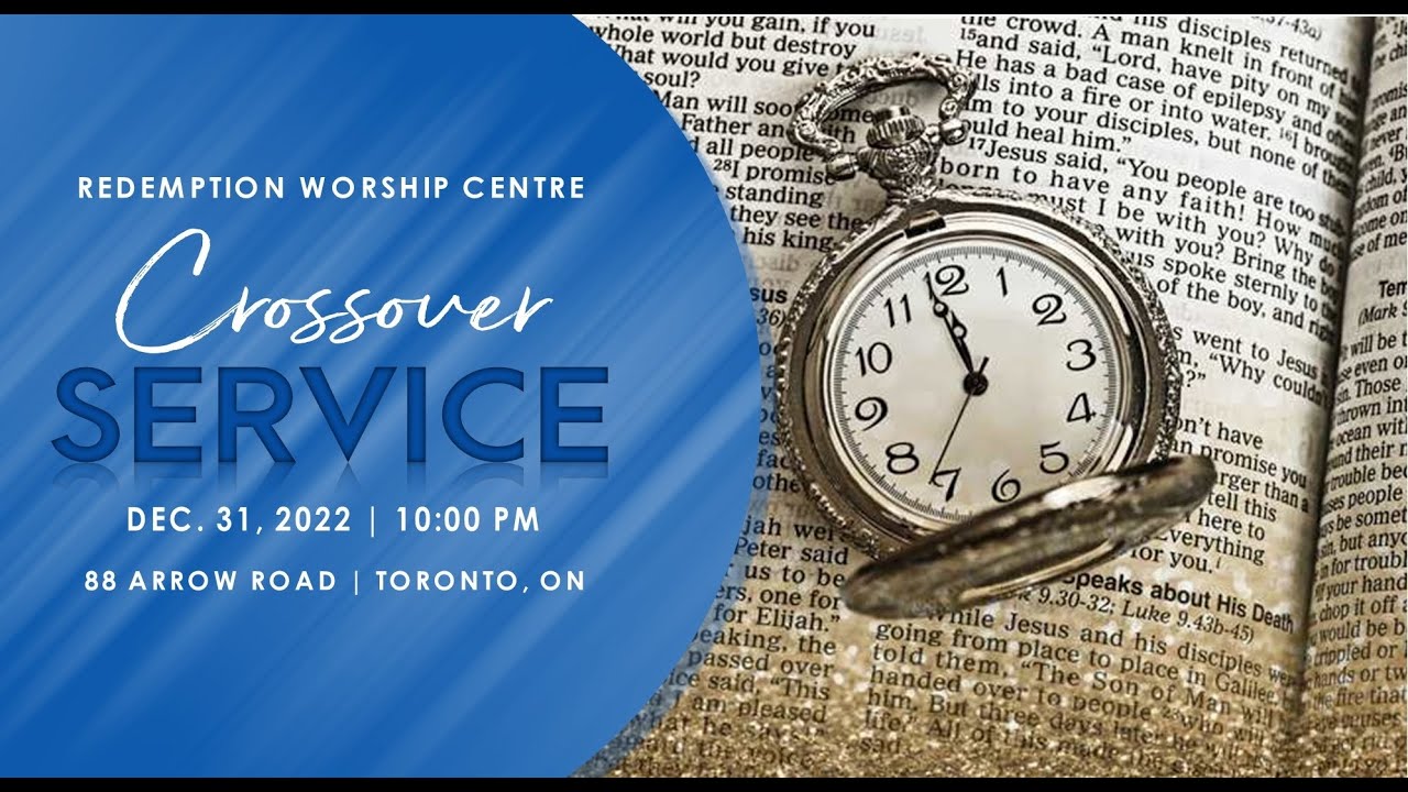Redemption Worship Centre ~ Cross Over Service - YouTube