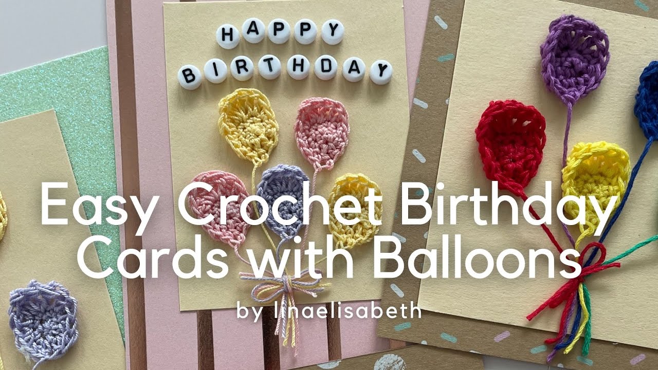 How to make Crochet Birthday Cards with Balloons - YouTube