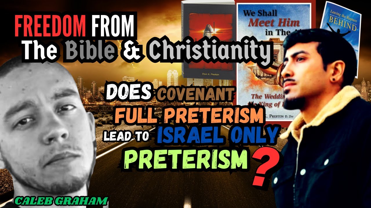 Freedom From the Bible & Christianity: Does Full Preterism Lead to ...