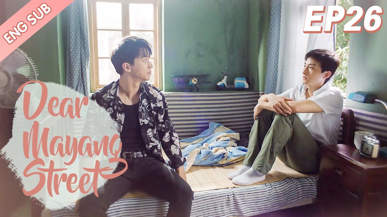[ENG SUB] Dear Mayang Street 26 (Seven Tan, Timmy Xu, Niu Junfeng) My ...