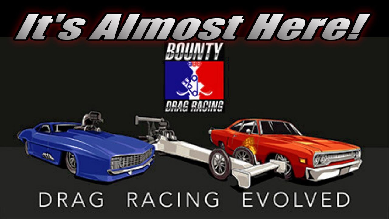 Bounty Drag Racing: is Almost Here! System Requirements, Paint Booth ...