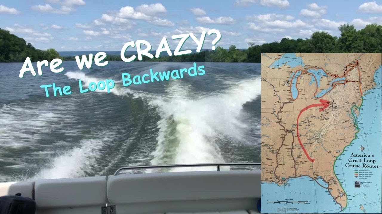 Are we CRAZY? The Loop Backwards Freebird on The Great Loop - YouTube