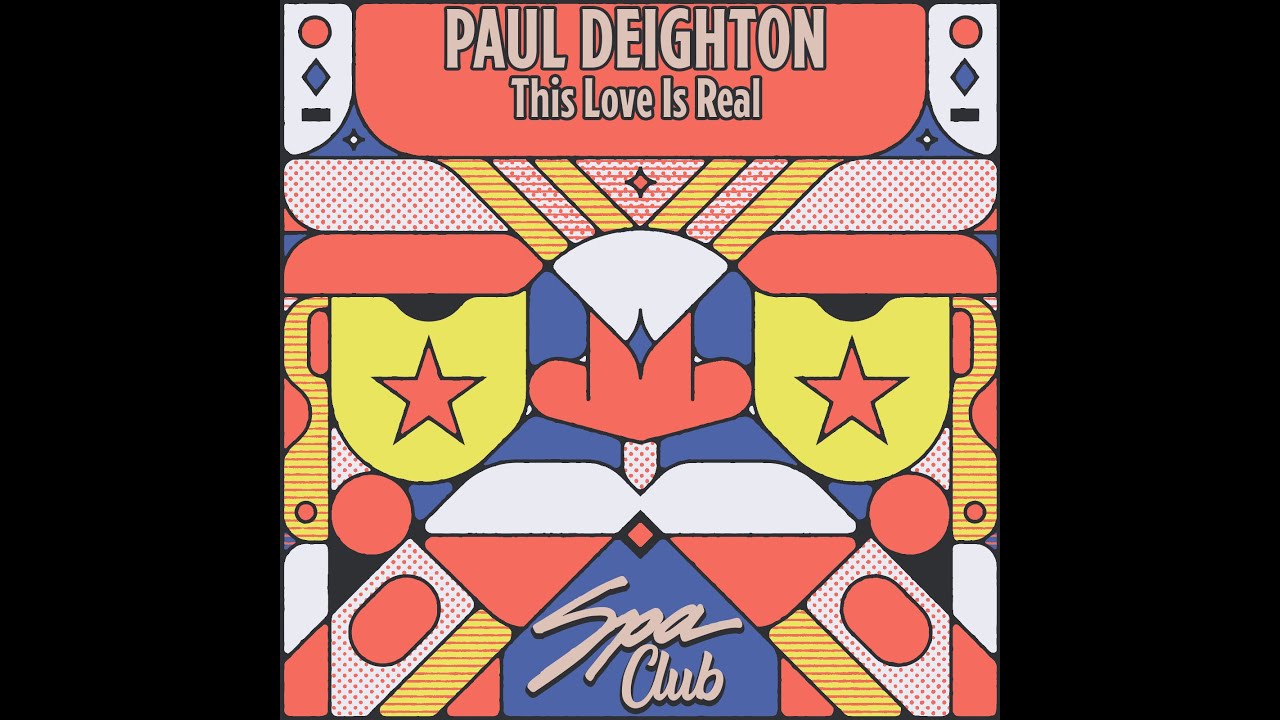 Spa Club [SPC165] PAUL DEIGHTON - This Love Is Real - YouTube