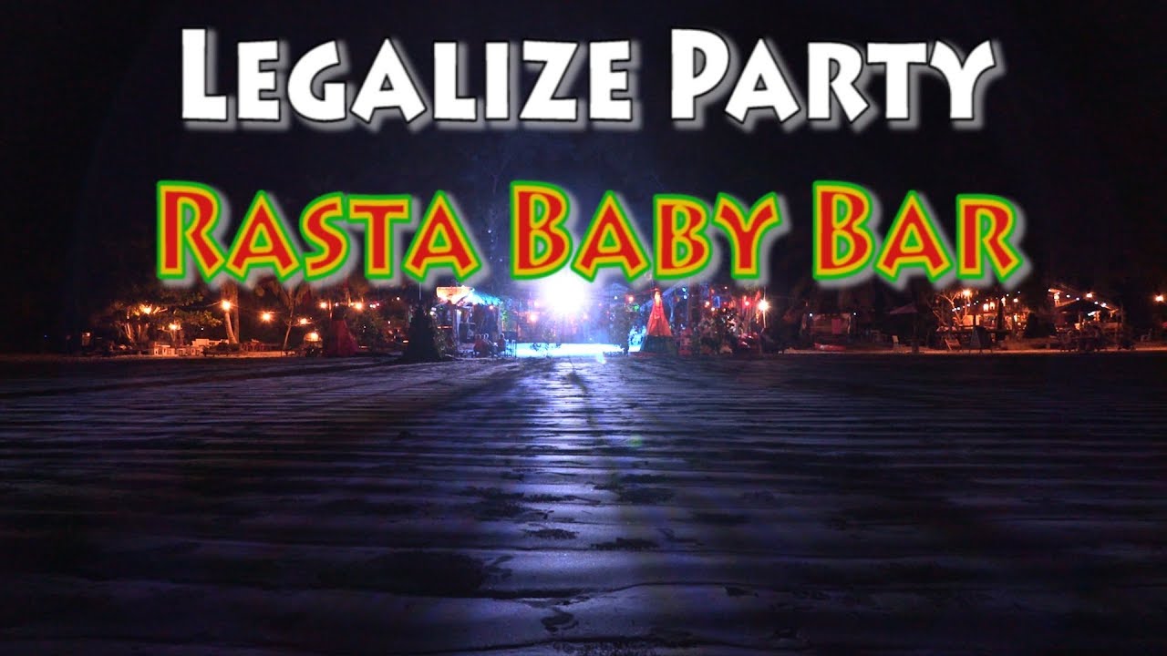 Koh Phayam Rasta Baby Bar/Legalize it Party 2018 - YouTube