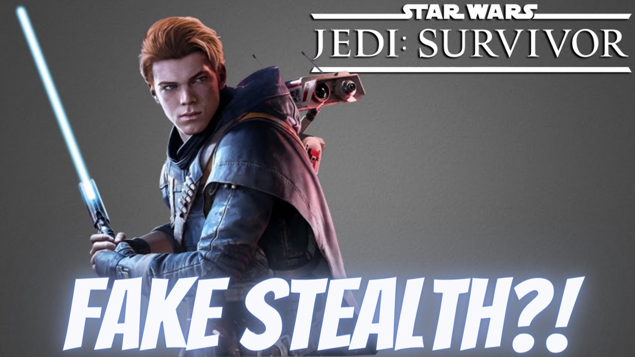 STAR WARS: Jedi Survivor: FAKE STEALTH?! - YouTube