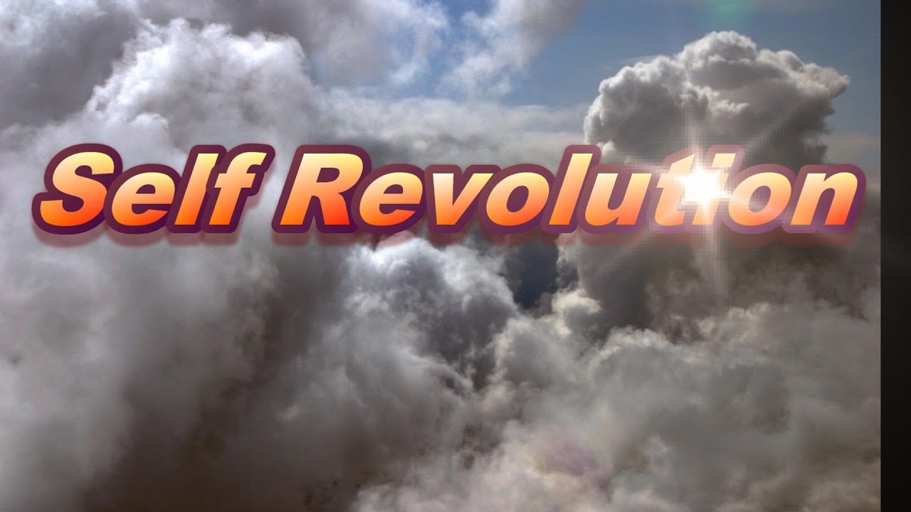 Self Revolution - YouTube