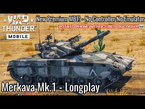 War Thunder Mobile - Merkava Mk.1 New Premium MBT - LONGPLAY! - No ...