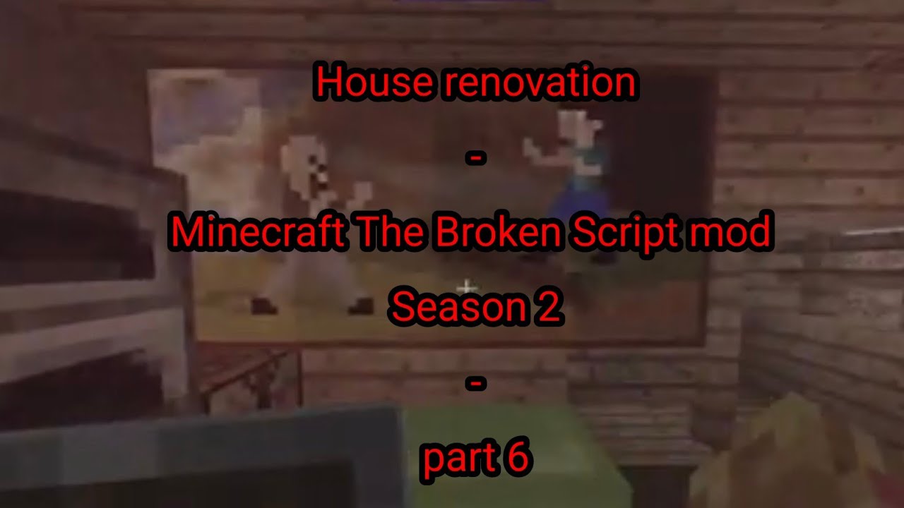 House renovation - Minecraft The Broken Script mod Season 2 - part 6 ...