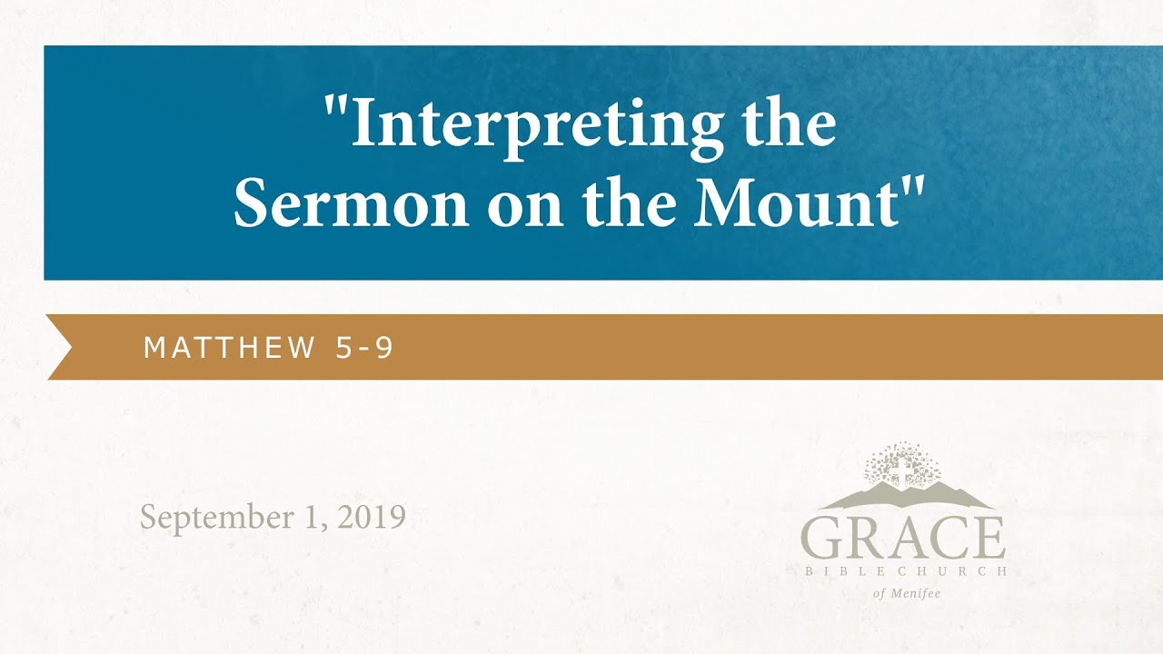 Interpreting the Sermon on the Mount - Matthew 5-9 | September 1 - YouTube