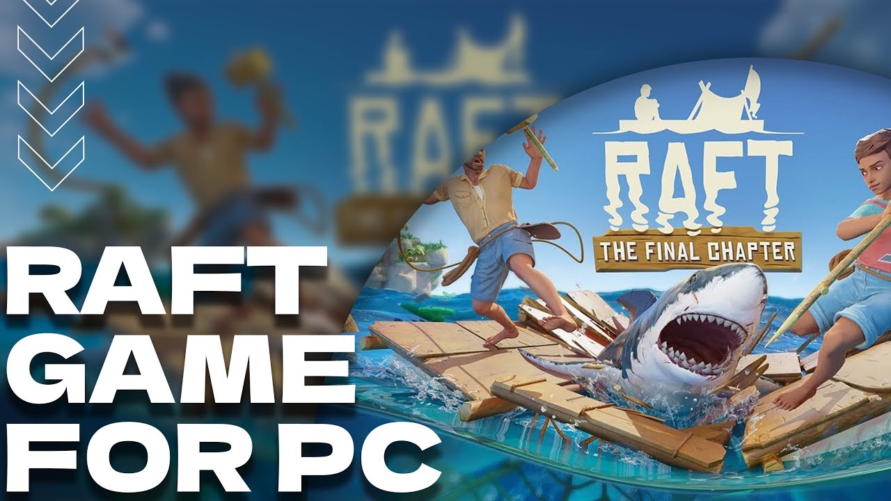 Raft Install For PC/Laptop | Full Activated | Tutorial + Last Update ...